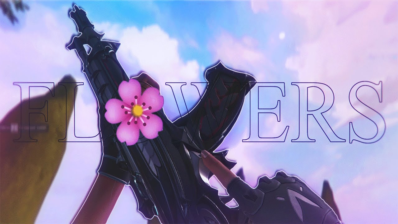 FLOWERS 🌸 (Valorant Montage) - YouTube