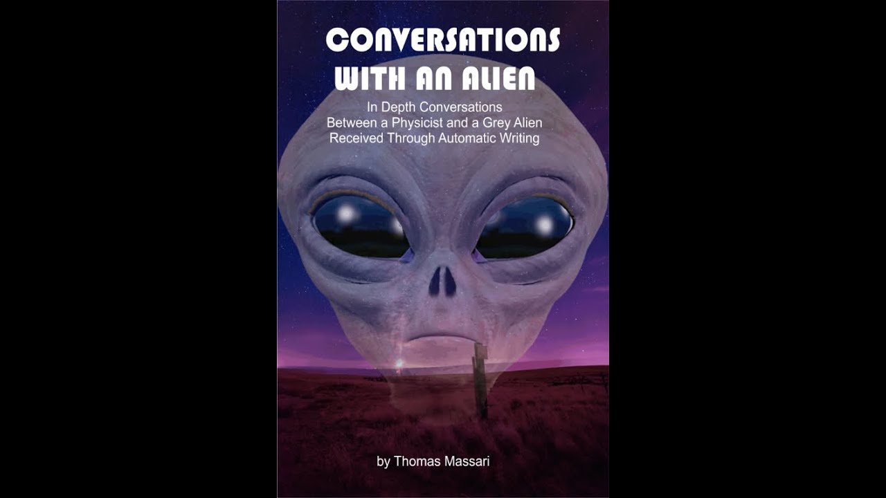 CONVERSATIONS WITH AN ALIEN - YouTube