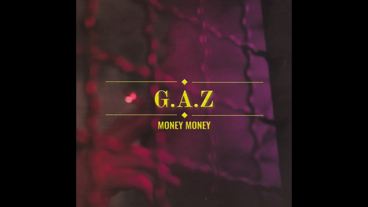 G.A.Z - Money Money (Official Video) - YouTube