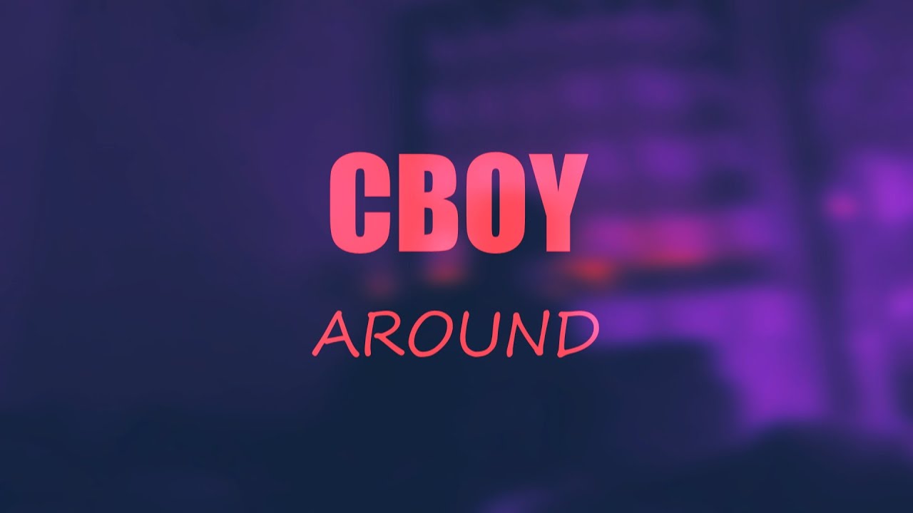 CBoy - Around (Audio Oficial) Prod. CBoy - YouTube