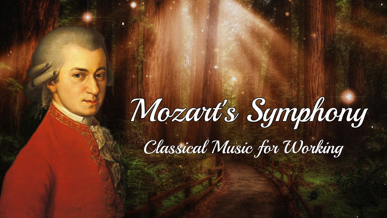 Mozart's Symphony – The Best Classical Music for Working - YouTube Music