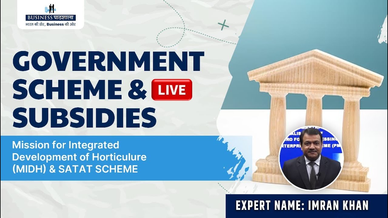 Mission for Integrated Development of Horticulure (MIDH) & SATAT SCHEME ...