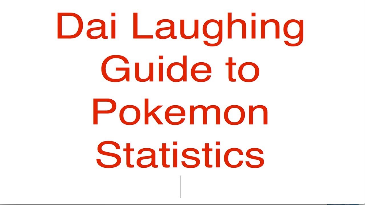 Dai Laughing Guide to Pokemon Statistics - YouTube