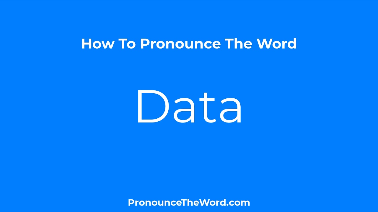 How To Say Data | Pronounce Data Like Native English Speakers ...