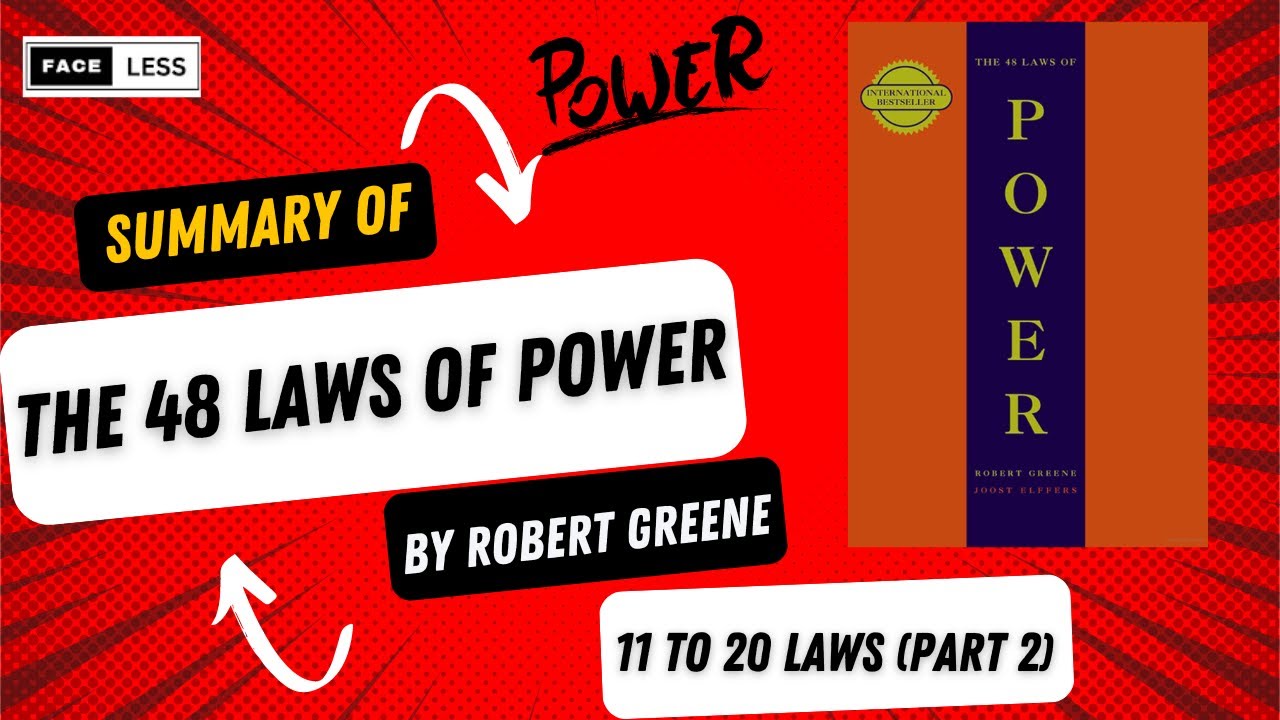 Summary of "The 48 Laws of Power" by Robert Greene. Part 2 (11 to 20 ...