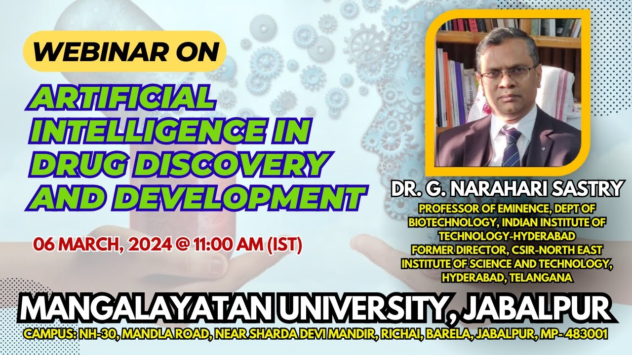 Artificial Intelligence in Drug Discovery and Development by Dr G Narahari Sastry| MUJ-Webinars ...