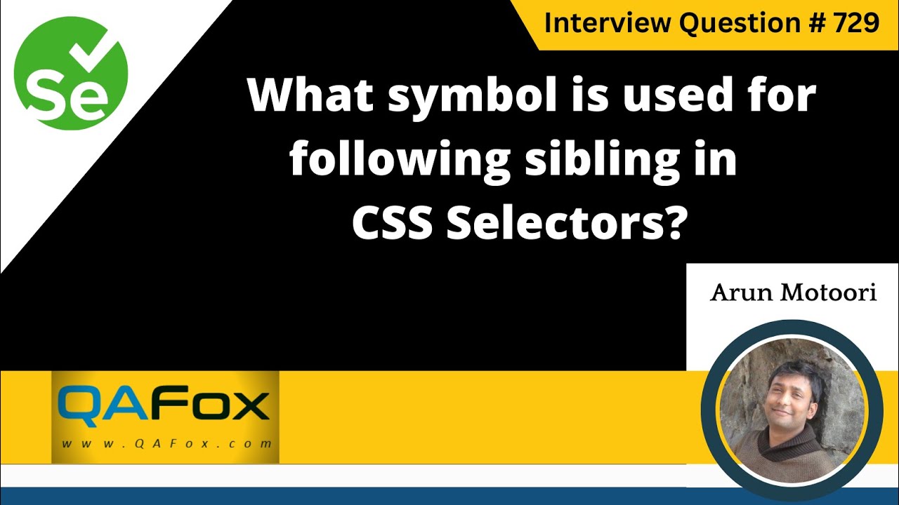 Which Symbol Is Used For Following Sibling In Css Selectors Selenium Interview Question 729
