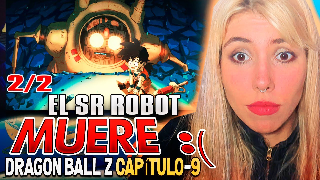 EL SR ROBOT MUERE😭REACCION A Dragon Ball Z capitulo 9 - 2/2 - YouTube