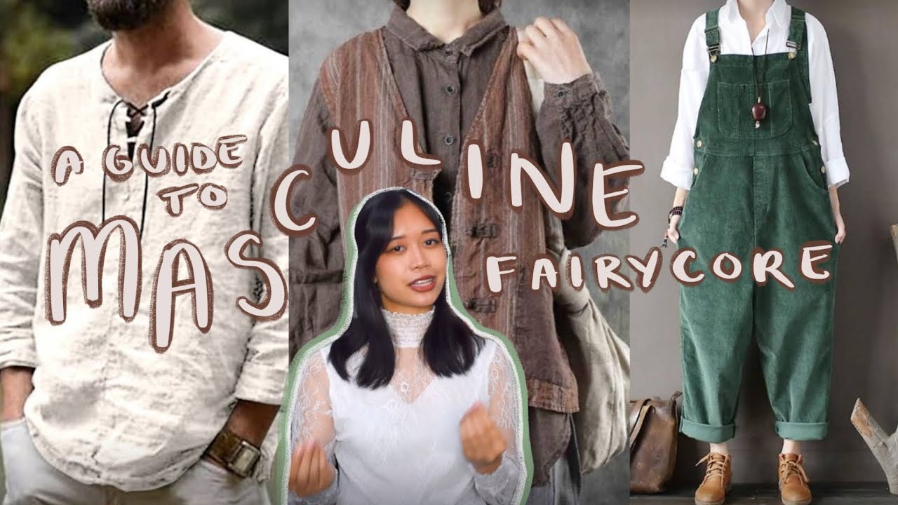 How to Build a MASCULINE Fairycore Wardrobe - YouTube