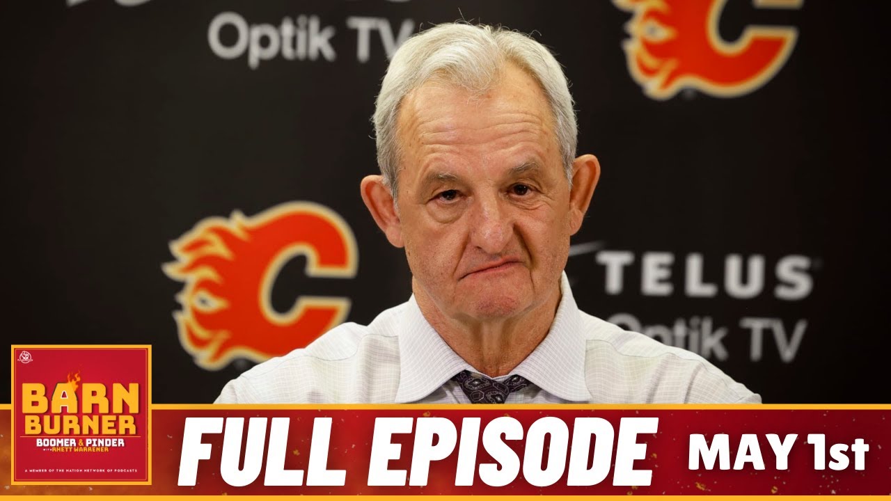 Calgary Flames Fire Head Coach Darryl Sutter | FN Barn Burner - May 1st ...