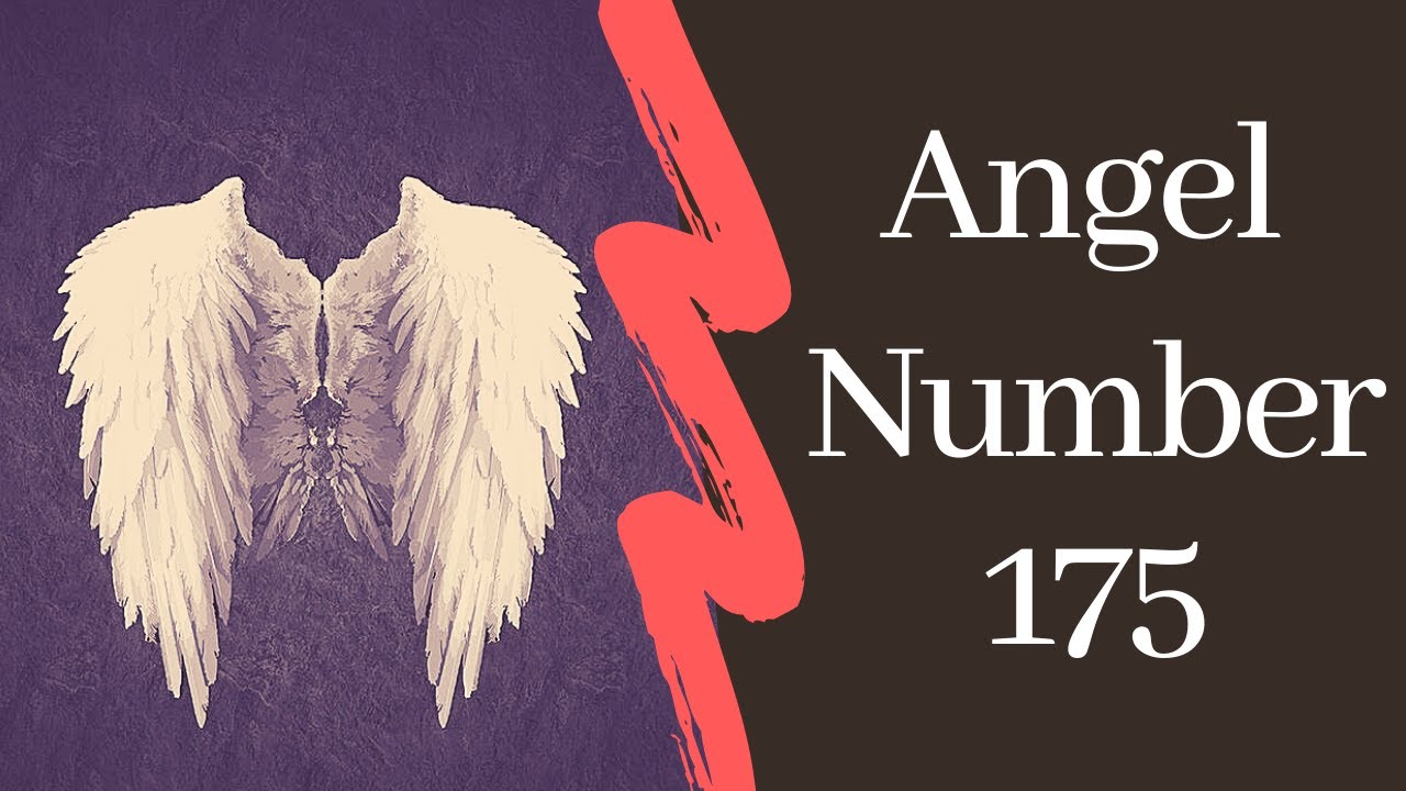 Angel Number 175: Are You Seeing 175 Everywhere? - YouTube