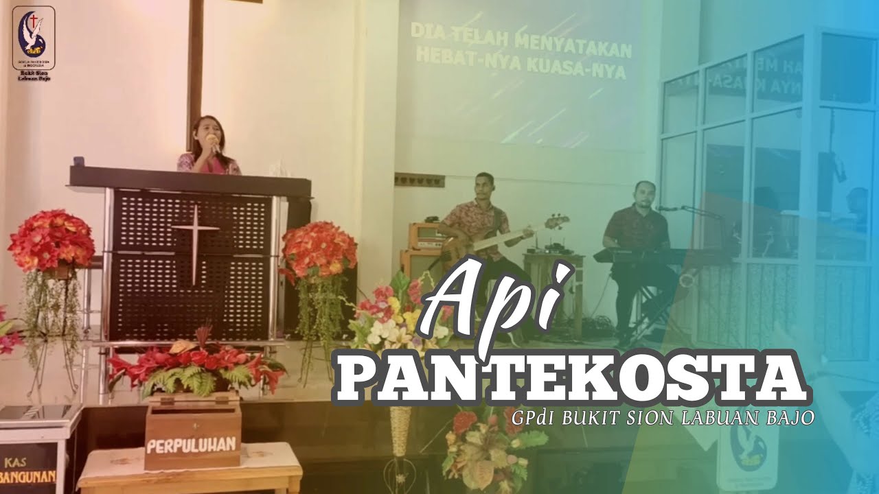 Api Pantekosta, Api Kristus Sudah Menyala (Labuan Bajo) - YouTube