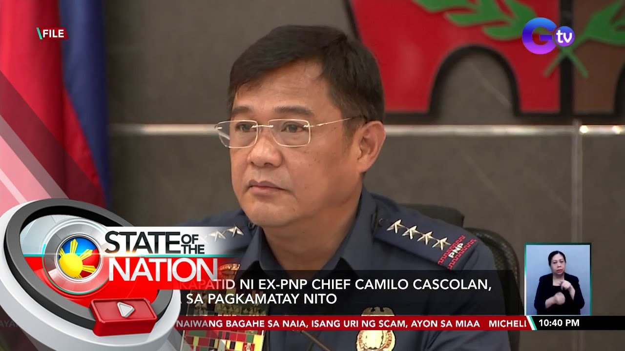 Mga kapatid ni Ex-PNP Chief Camilo Cascolan, duda sa pagkamatay nito ...