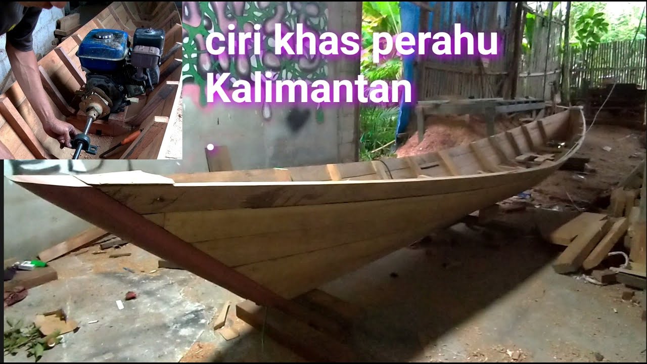 cara tukang membuat perahu khas Kalimantan - YouTube