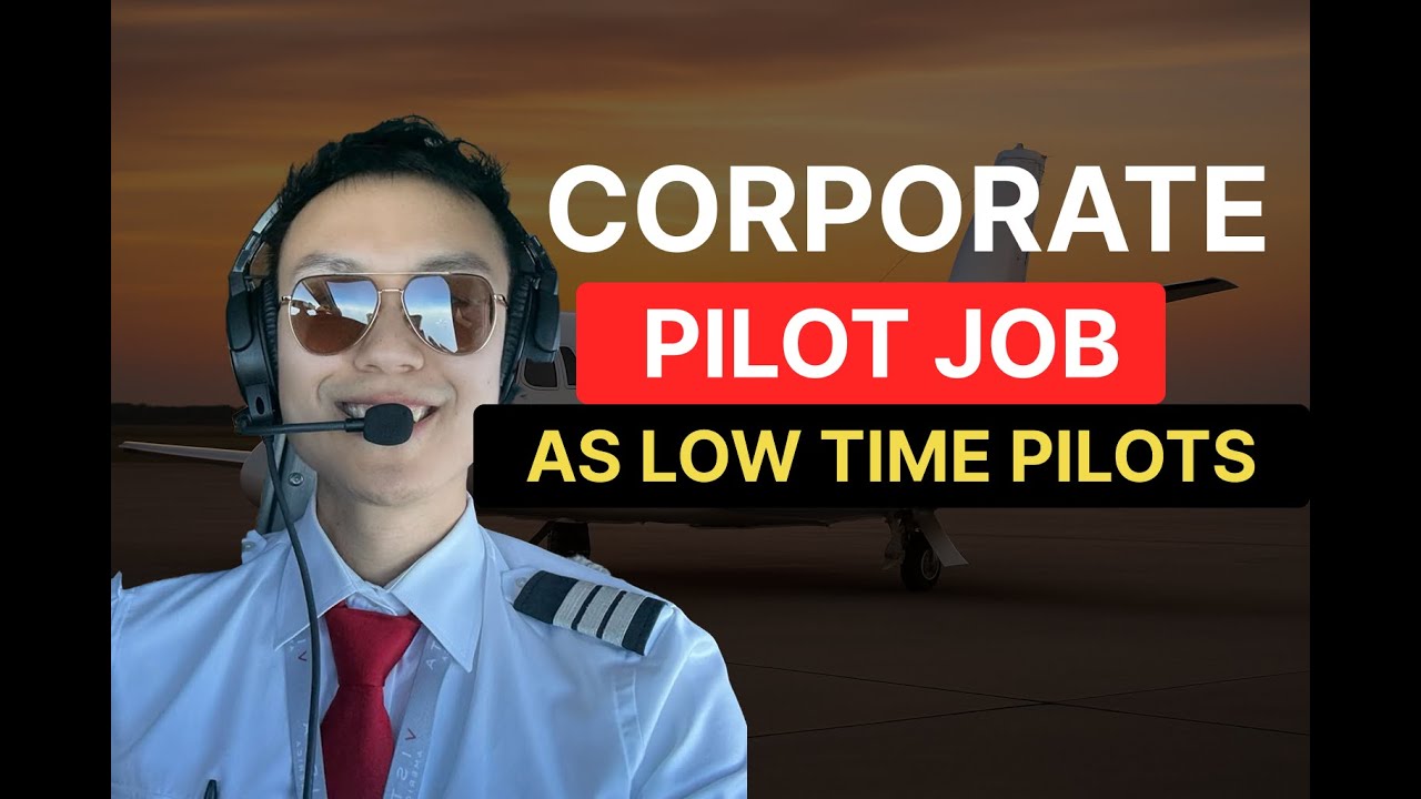 How to get a CORPORATE PILOT JOB as low time pilot - YouTube