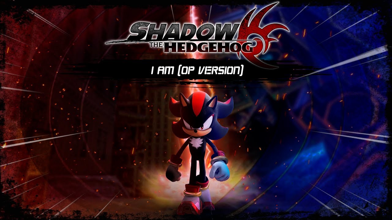 Shadow The Hedgehog OST - I Am (OP Version) - YouTube