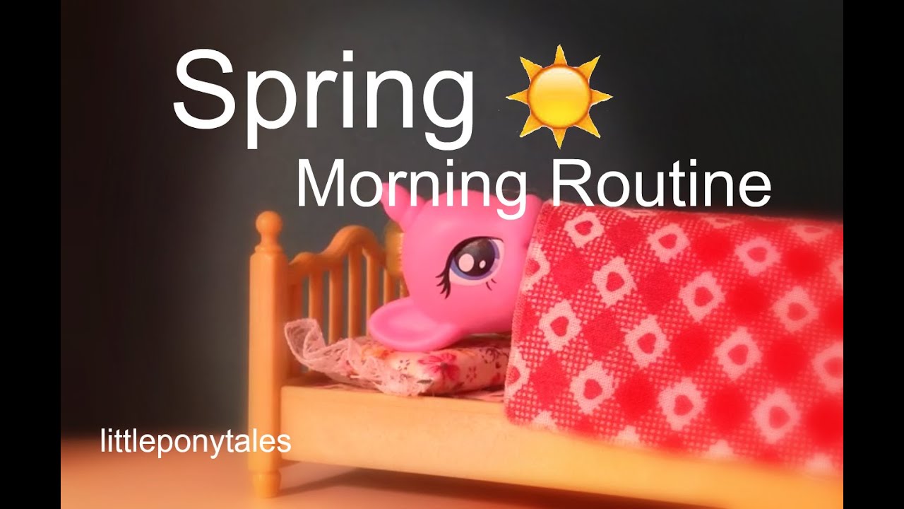 mlp: Spring Morning Routine 2015 - YouTube