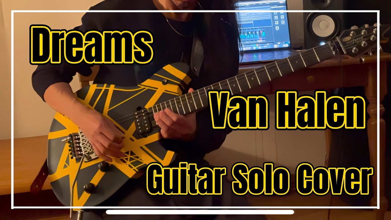 Van Halen – Dreams Guitar Solo Cover - YouTube