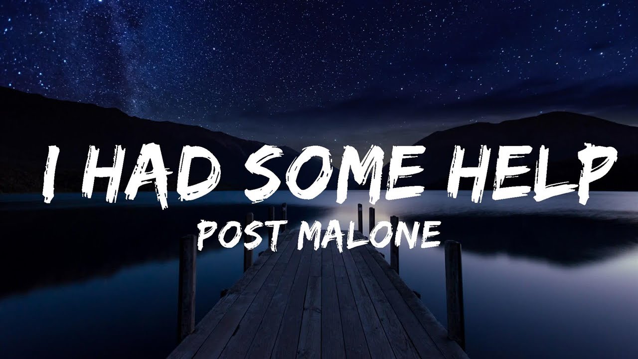 Post Malone - I Had Some Help (Lyrics) ft. Morgan Wallen | Lyrics Video ...