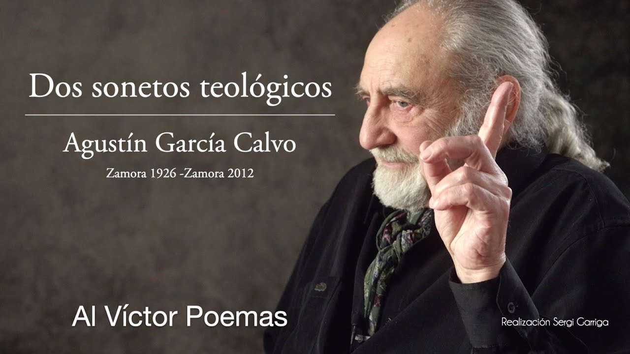 DOS SONETOS TEOLÓGICOS, de Agustín García Calvo en la voz de Al Víctor ...
