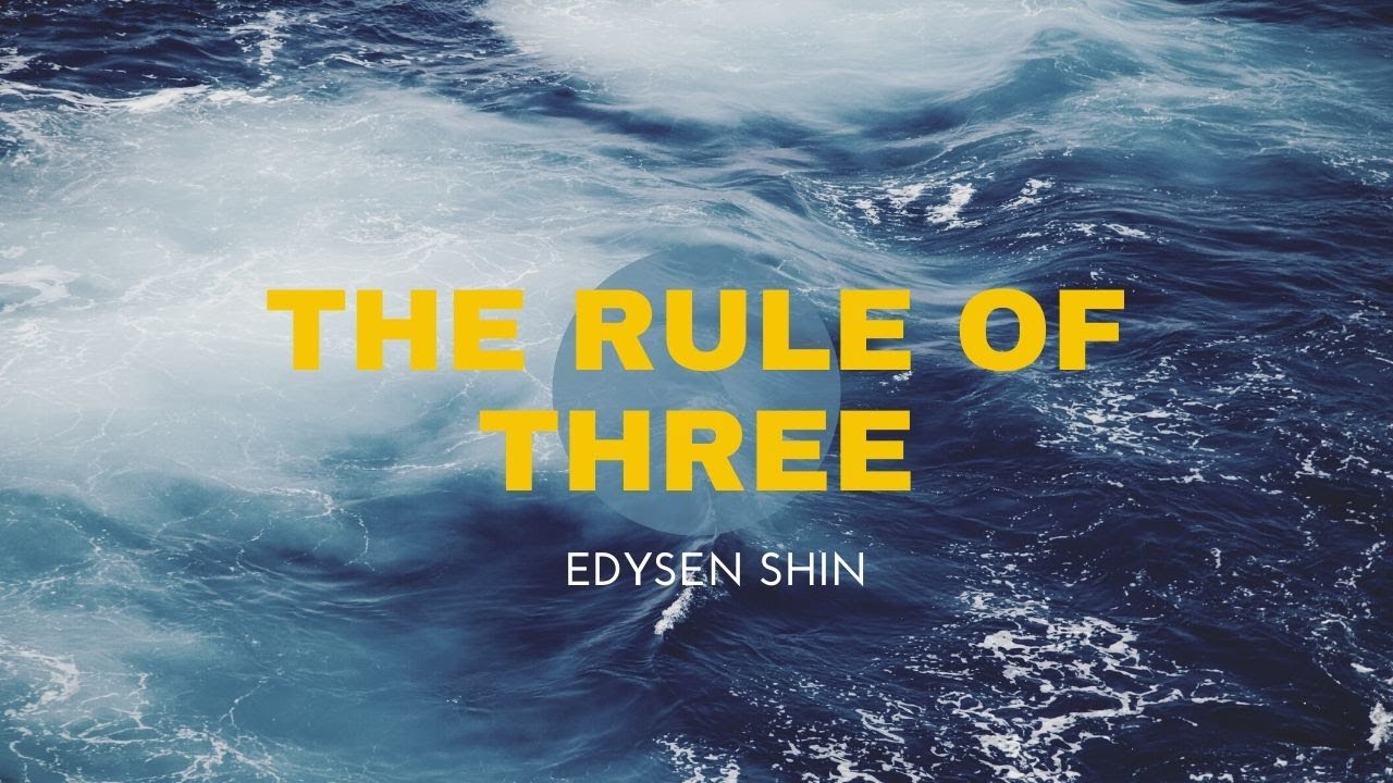 The Rule Of Three by Edysen Shin www.acelearnings.com - YouTube