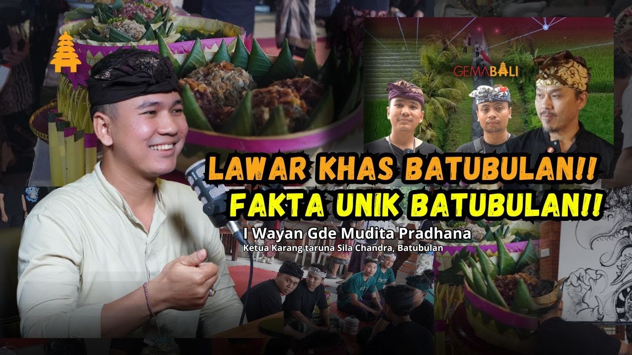 INI DIA FAKTA UNIK DARI BATUBULAN I I WAYAN GDE MUDITA PRADHANA - YouTube