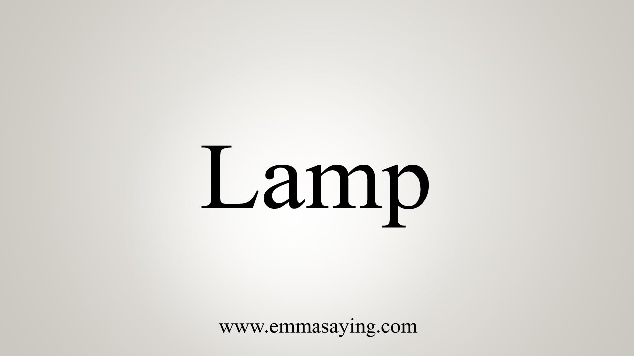How To Say Lamp - YouTube