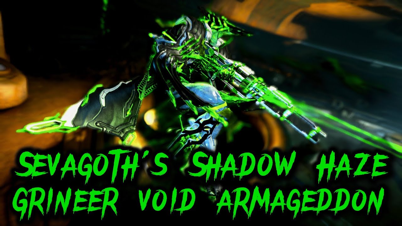 [Warframe] Sevagoth's Shadow Haze | Grineer Void Armageddon | Steel ...