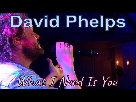 David Phelps - What I Need Is You from Freedom (Official Music Video ...