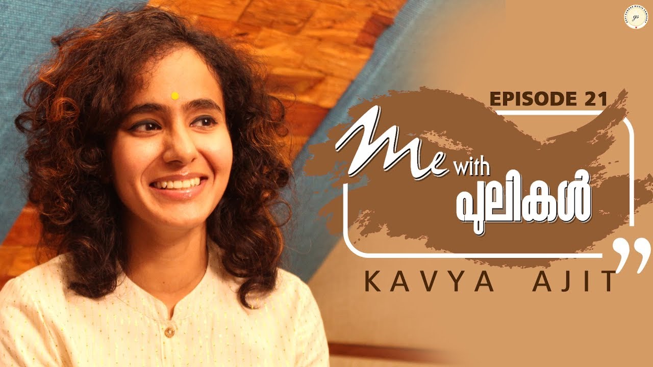 Me With Pulikal | Kavya Ajit | Episode 21 - YouTube