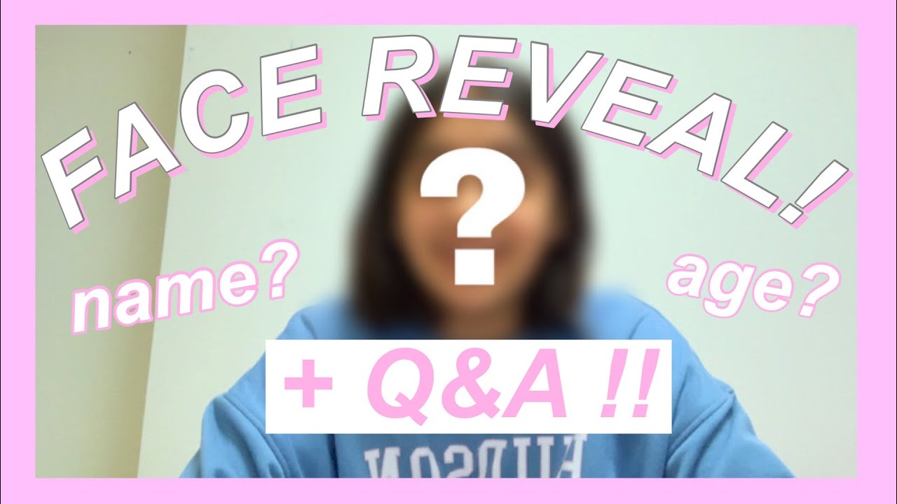 face reveal and q&a!! 💘 answering your questions - YouTube