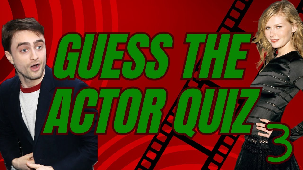 Guess the Actor by the Picture (3) - 40 Questions - YouTube