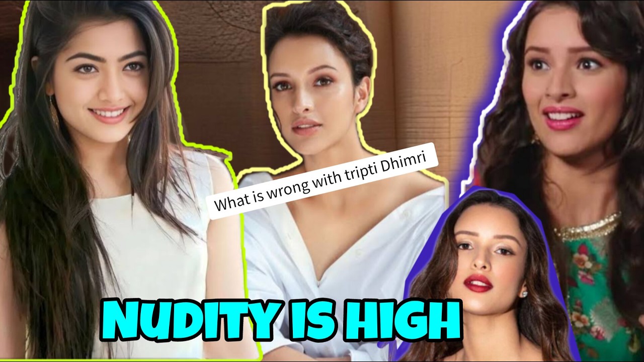 Why is Tripti Dhimri being objectified? - YouTube