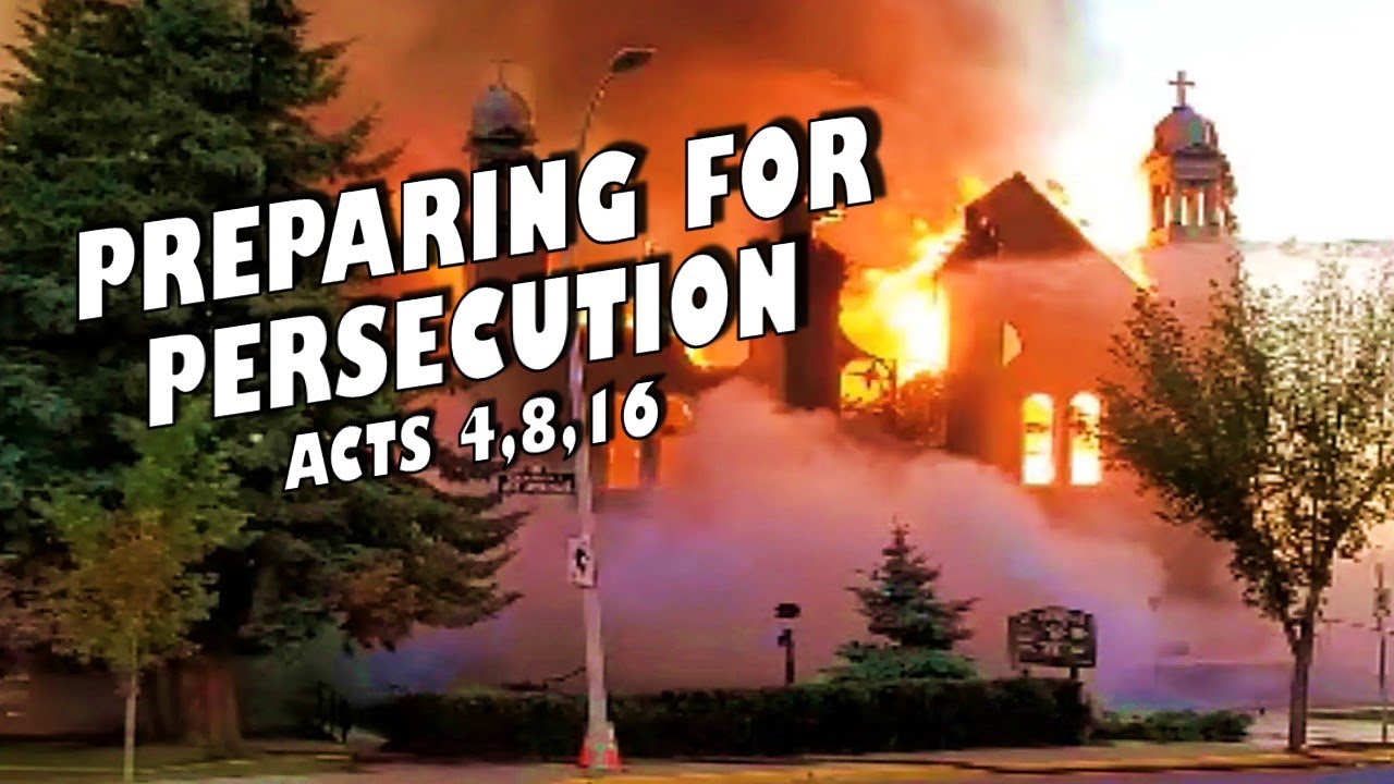 PREPARING FOR PERSECUTION - ACTS 4,6-8,16 - YouTube