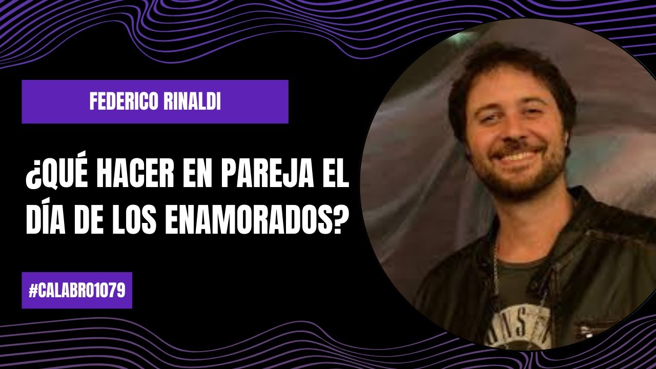 ¿Qué hacer en pareja el día de los enamorados?- Federico Rinaldi | # ...