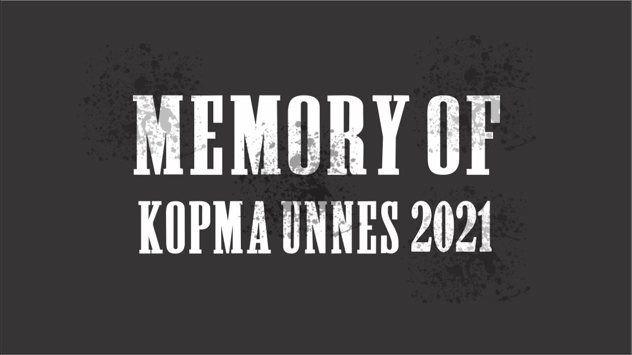 Rewind KOPMA UNNES 2021 - Satu Periode Terasa Sangat Cepat - YouTube