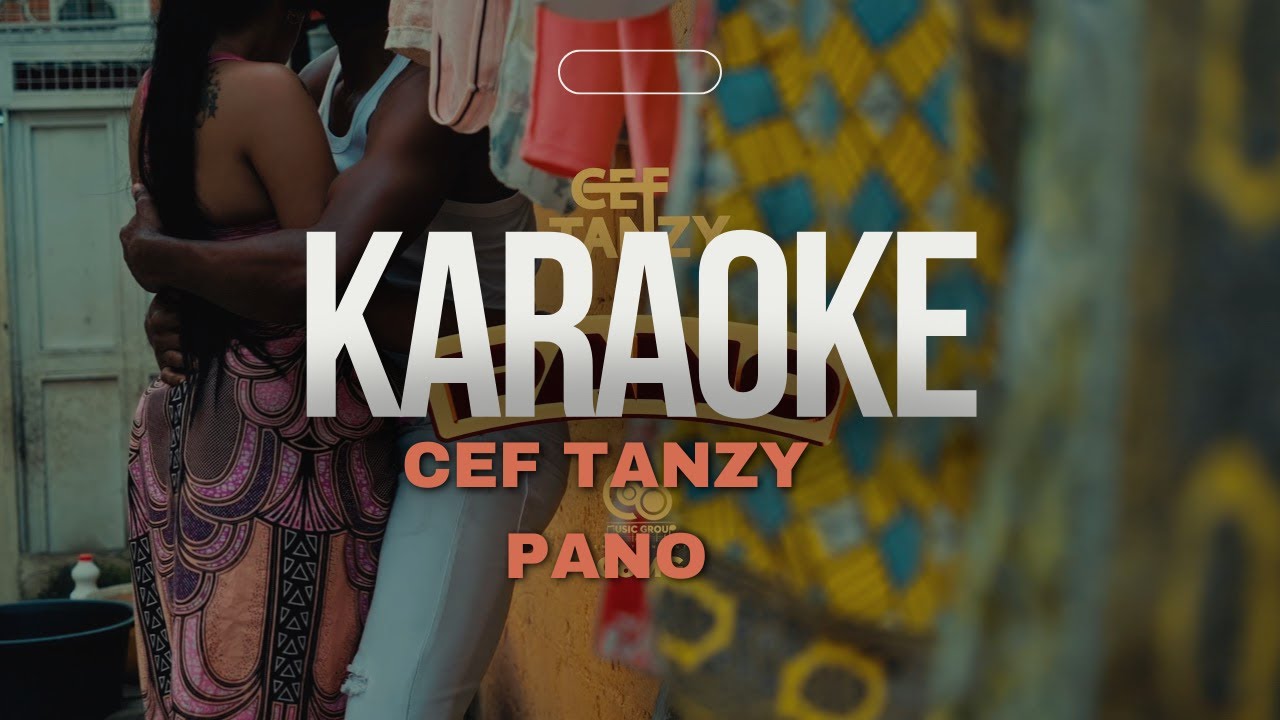 Cef Tanzy pano Karaoke - YouTube