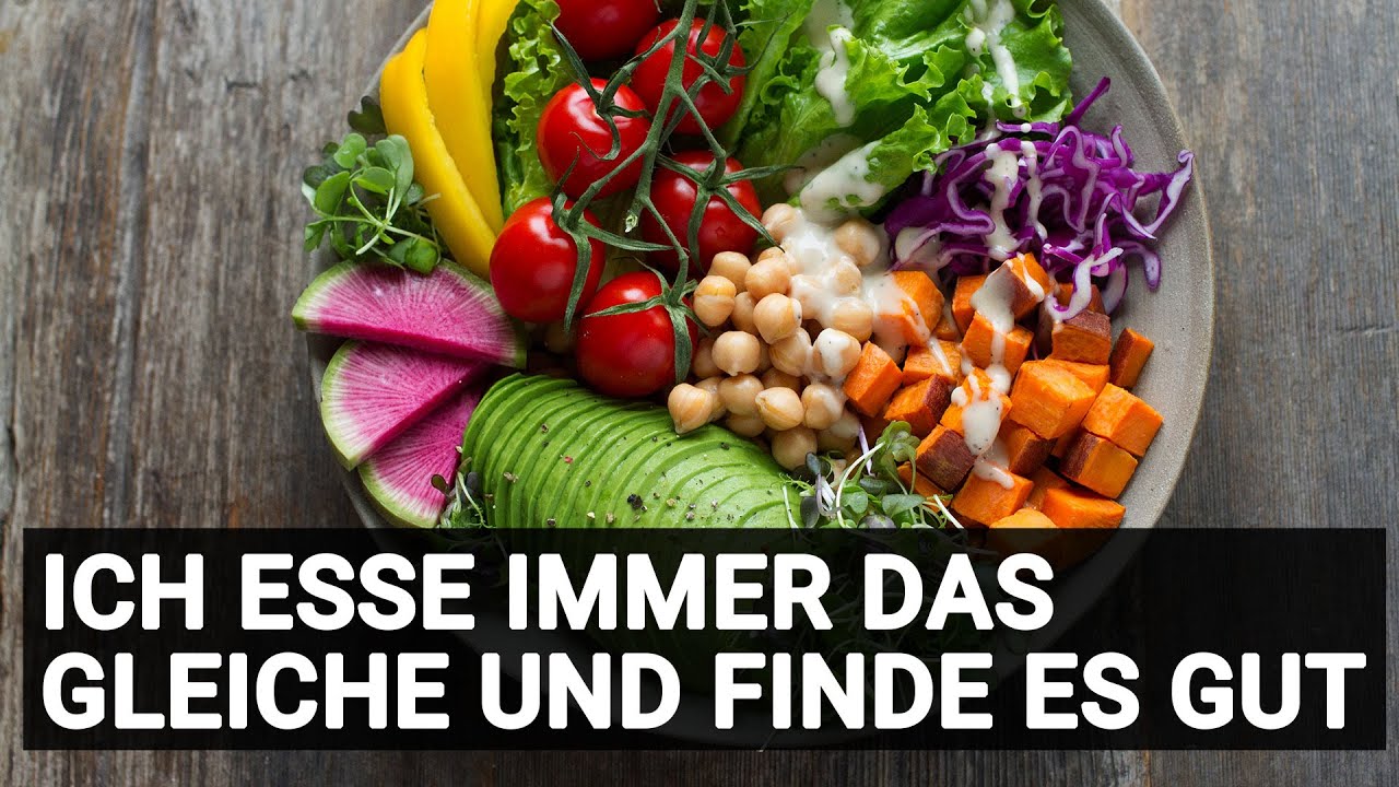 Ich esse immer das Gleiche, finde es gut UND NEHME SO AB - YouTube