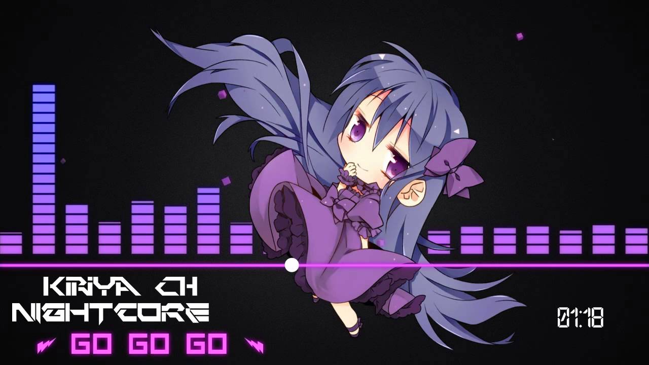 Nightcore ~ Go Go Go - YouTube