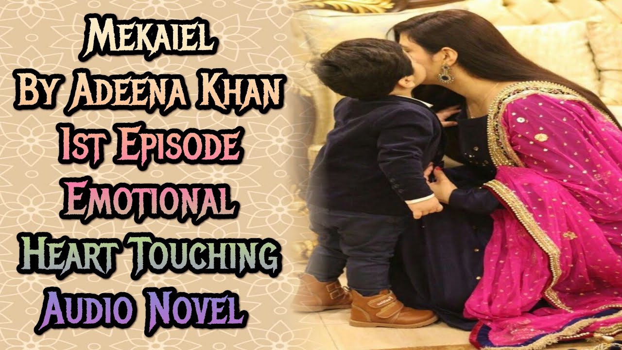 Episode 1/Mekaiel By Adeena Khan/Beautiful Heart Touching Urdu Audio ...