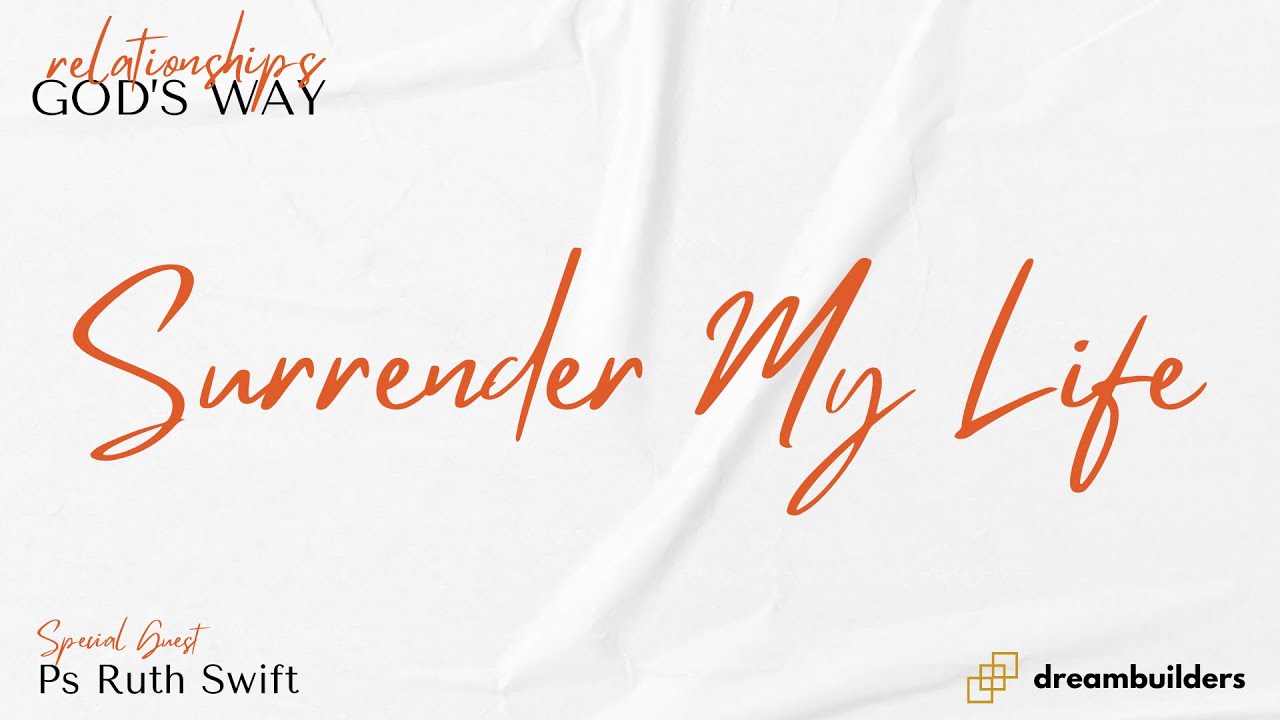 Surrender My Life | Ps Ruth Swift | Dreambuilders Bunbury Sunday ...