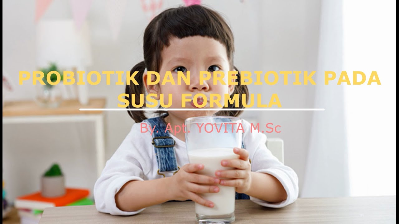 PROBIOTIK DAN PREBIOTIK PADA SUSU FORMULA // PENGARUH KANDUNGAN SUSU ...
