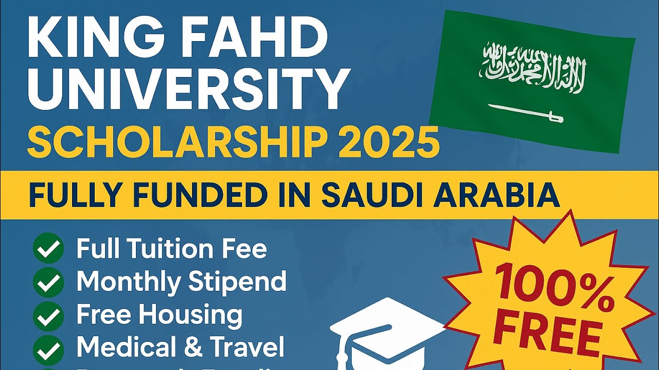 KFUPM Scholarships 2025 | Fully Funded Saudi Arabia Scholarship | Study at King Fahd University ...