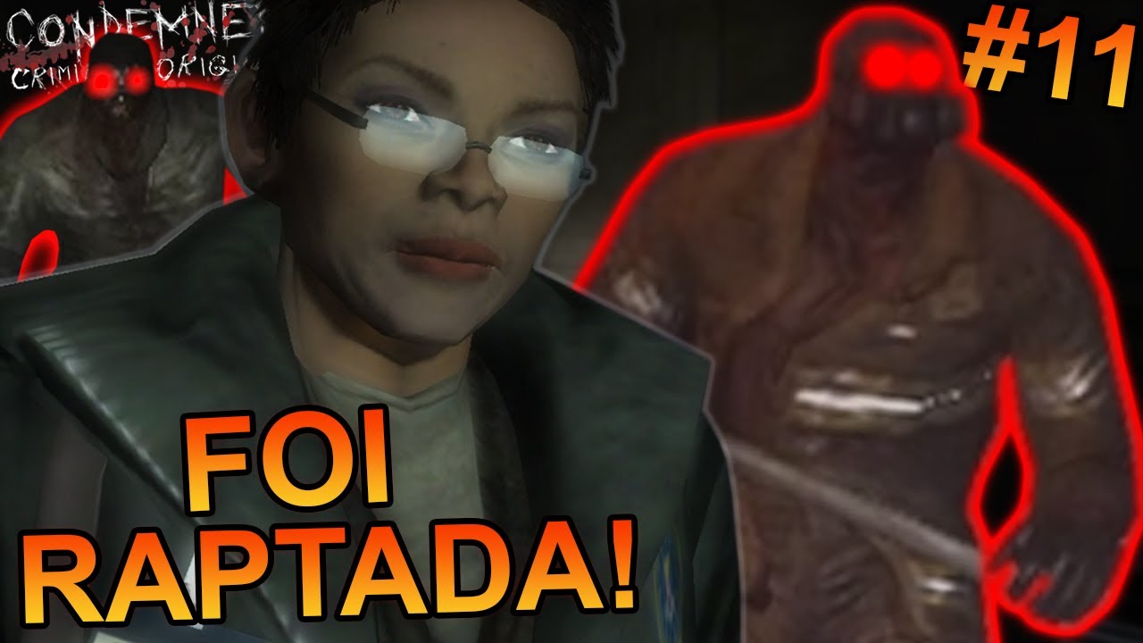 A ROSA ESTÁ EM PERIGO! - PARTE 11 - CONDEMNED: CRIMINAL ORIGINS - YouTube