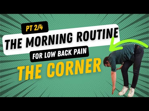 The Morning Routine Pt 2/4 (Low Back Pain): The Corner