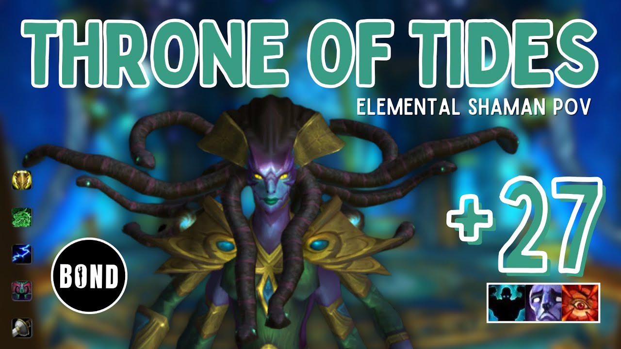 Throne of the Tides +27 - Fortified/Afflicted/Raging - Elemental Shaman ...