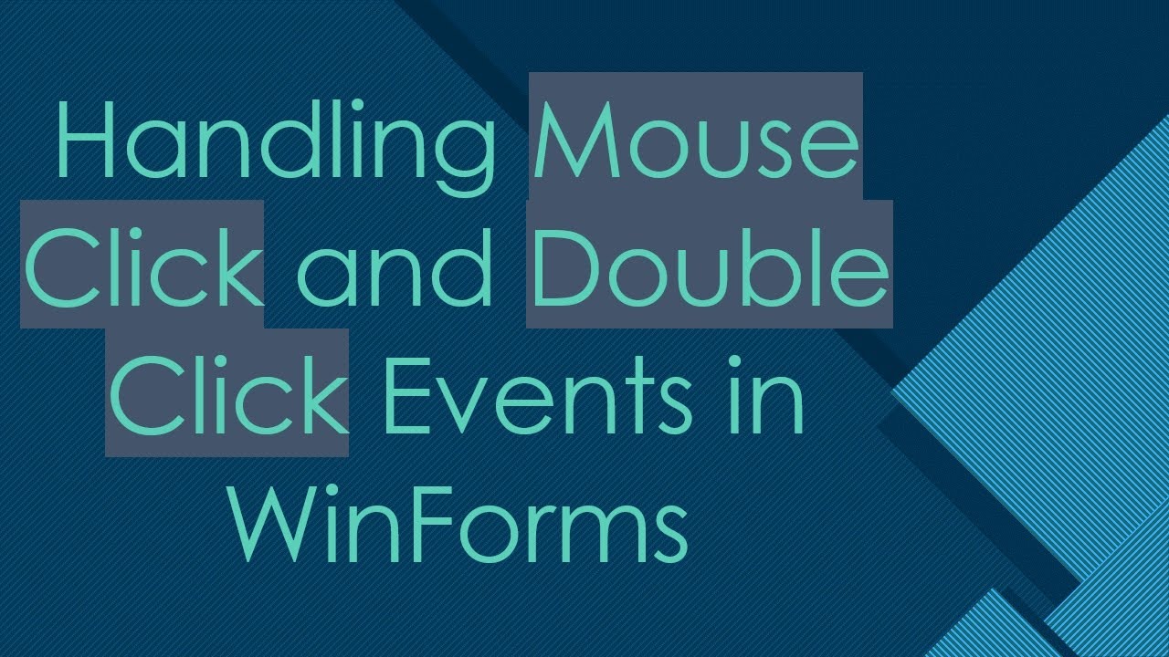 Handling Mouse Click and Double Click Events in WinForms - YouTube