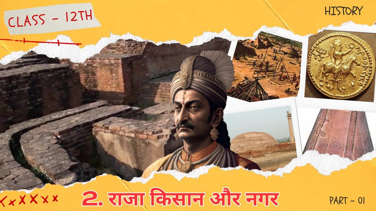 Chapter 2 Raja Kisan Aur Nagar (Part 1) Kings Farmer and Town Class 12 ...