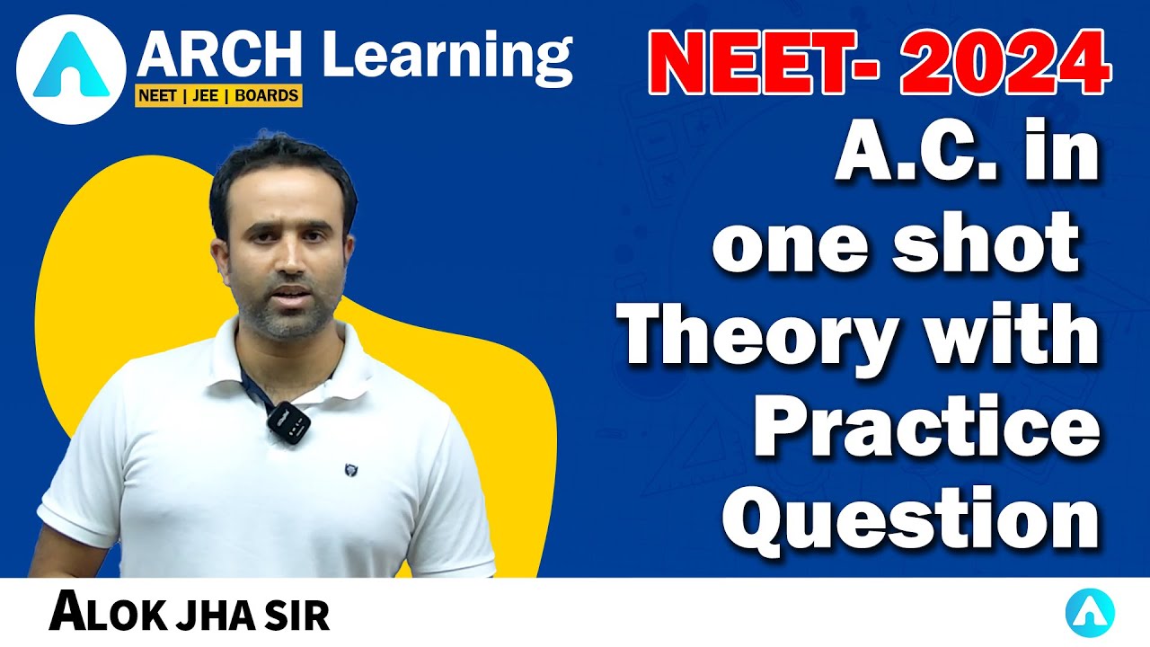 A.C. inone shot Theory with Practice Question | NEET 2024 | ARCH Learning | Alok Sir - YouTube