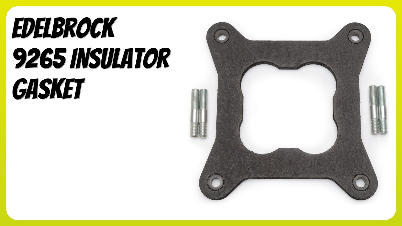 REVIEW (2026): Edelbrock 9265 Insulator Gasket. Features. - YouTube